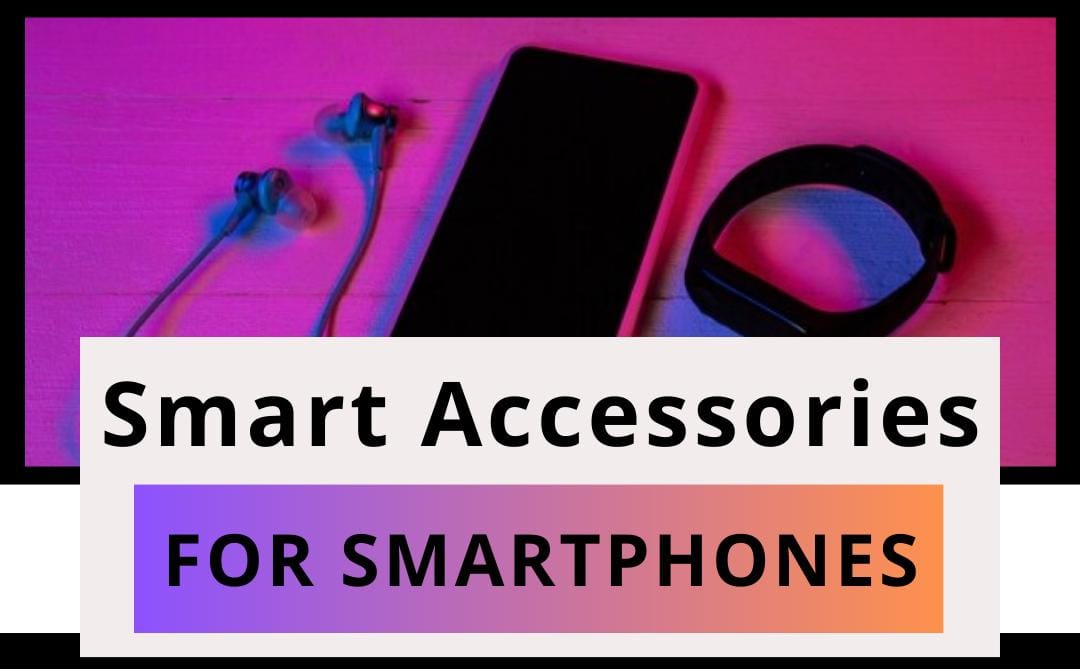 Emerging Trends in Smartphone Accessories